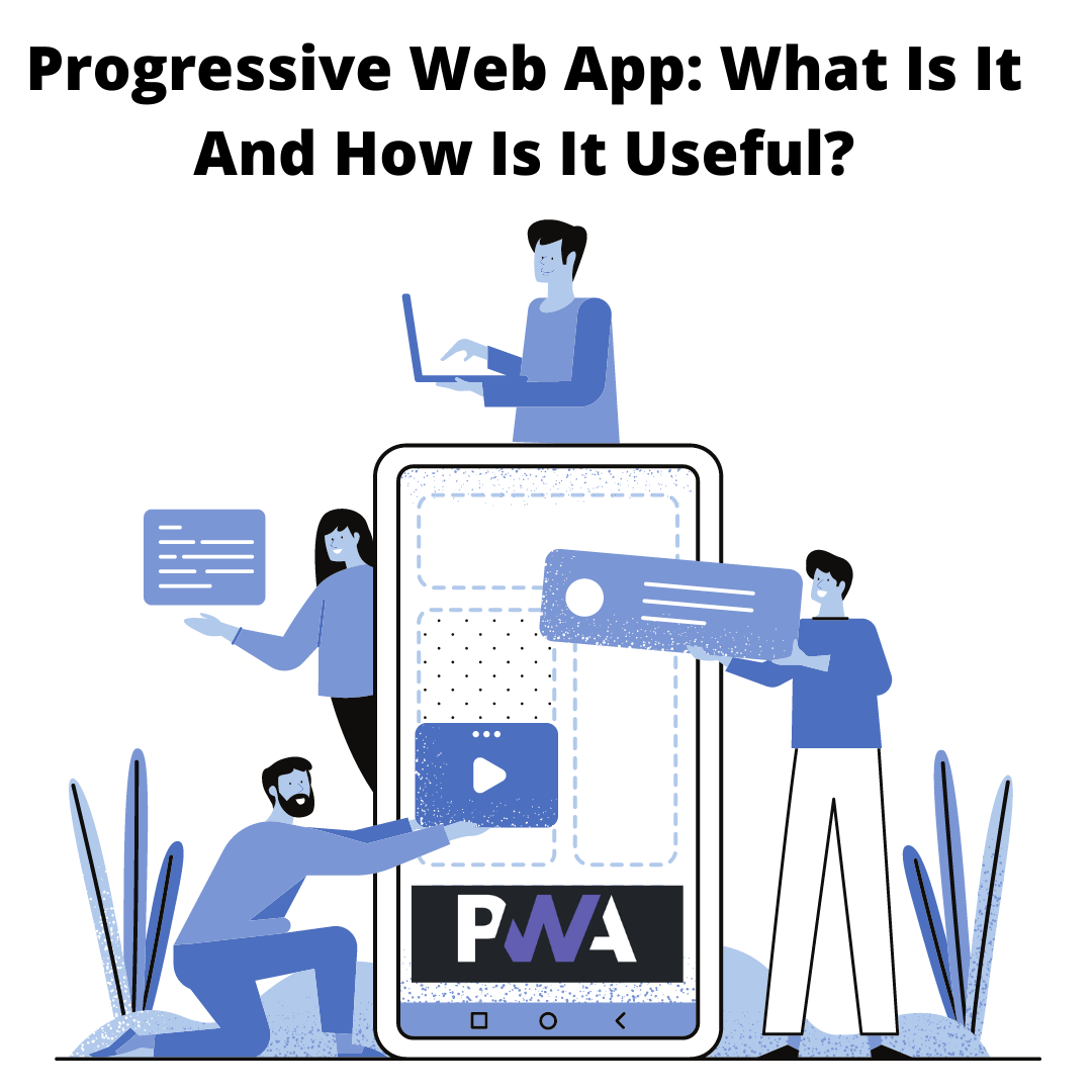 Progressive Web App: What Is It And How Is It Useful? - DevDojo