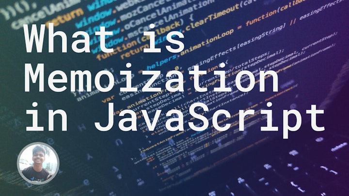 What Is Memoization In Javascript