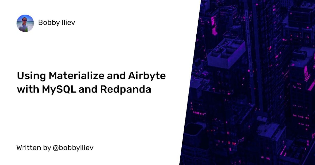 Using Materialize and Airbyte with MySQL and Redpanda/Kafka - DevDojo