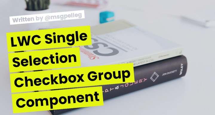 Lwc Single Selection Checkbox Group Component