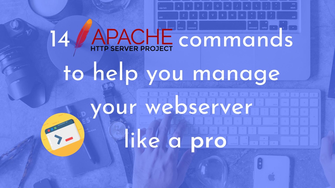 14 Apache Commands To Help You Manage Your Server Like A Pro