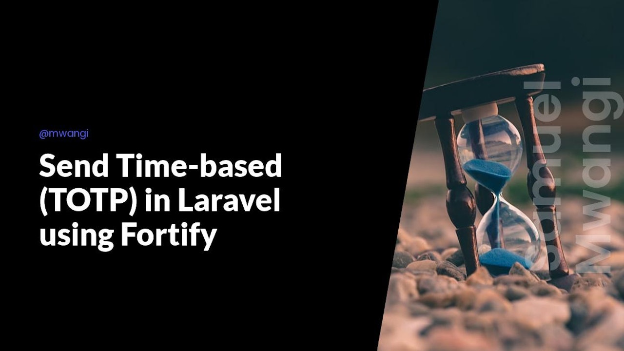 Send Time-based (TOTP) in Laravel using Fortify - DevDojo