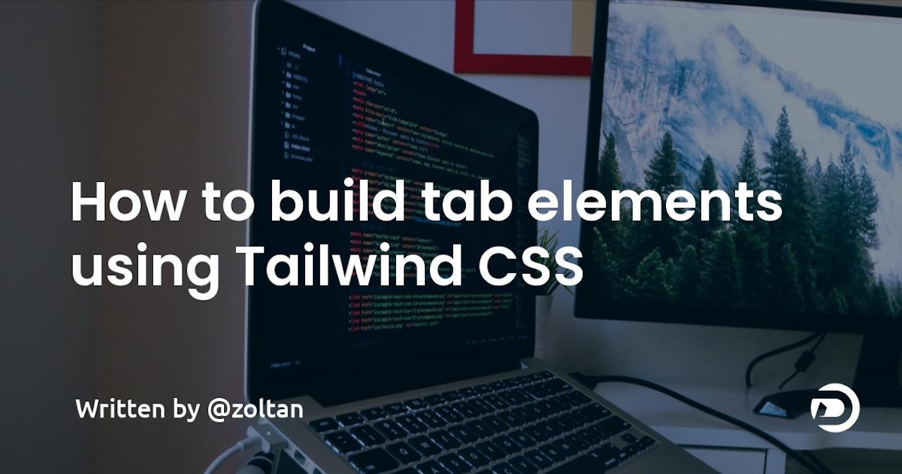How to build tab elements using Tailwind CSS - DevDojo