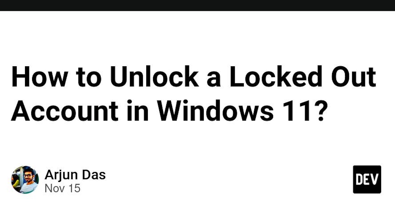 How to Unlock a Locked Out Account in Windows 11? - DevDojo