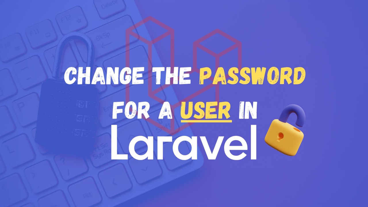 How to Quickly Change the Password for a User in Laravel? - DevDojo
