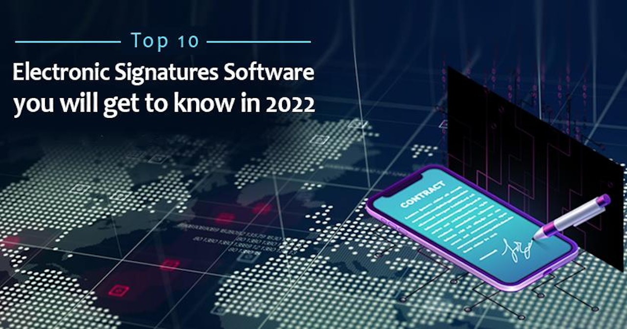 Best Top 10 Electronic Signatures Software You Will Get to Know in 2022 ...
