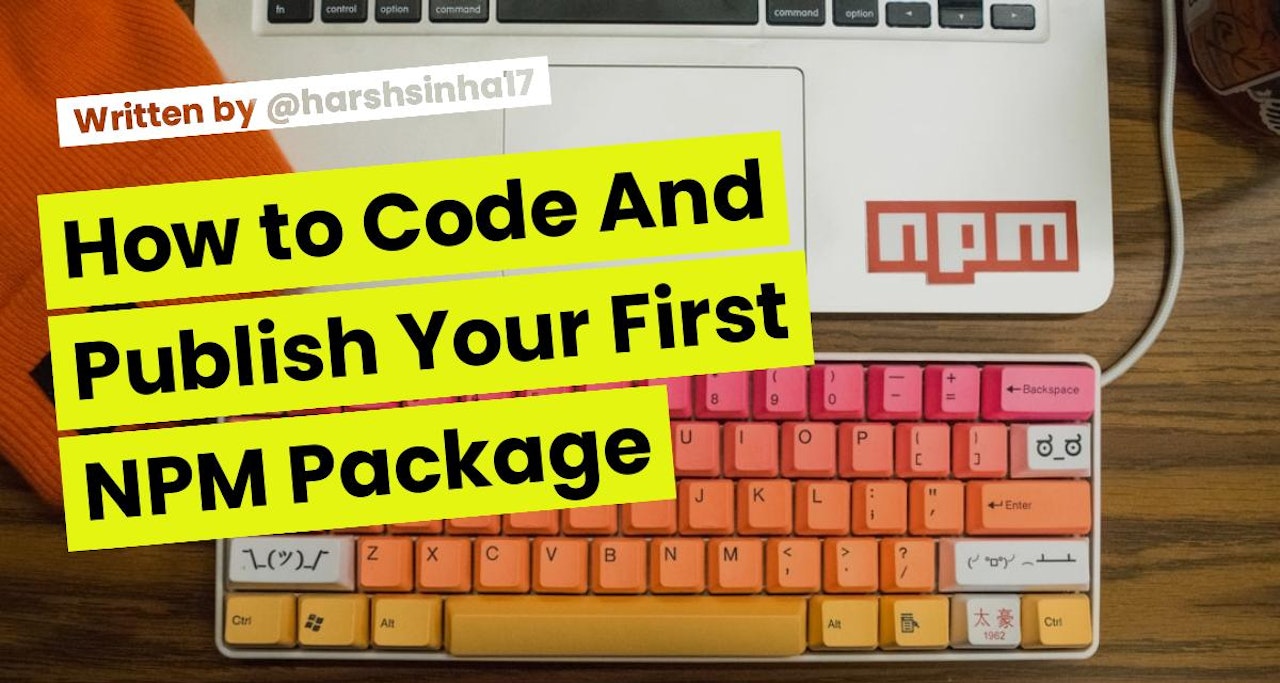 How to Code And Publish Your First NPM Package - DevDojo