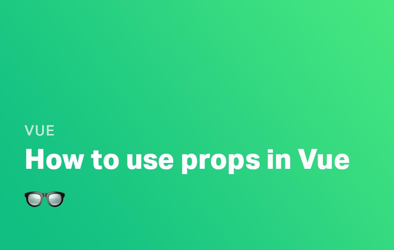 How to use props in Vue - DevDojo