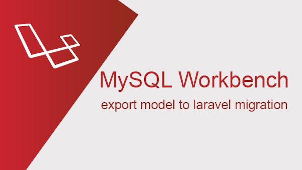 Mysql Workbench Schema To Laravel Migration 8454