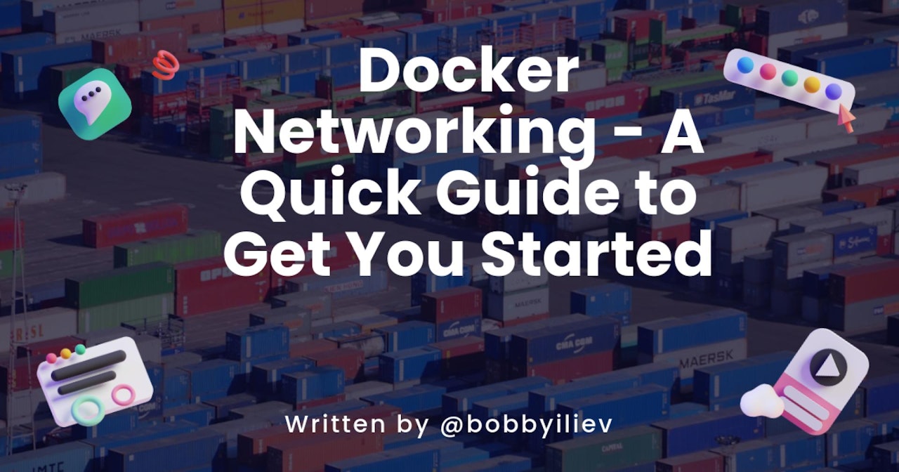 Docker Networking A Quick Guide To Get You Started Devdojo