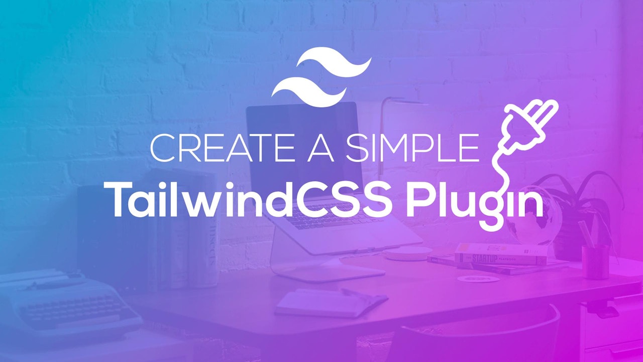 Create a Simple TailwindCSS Plugin - DevDojo