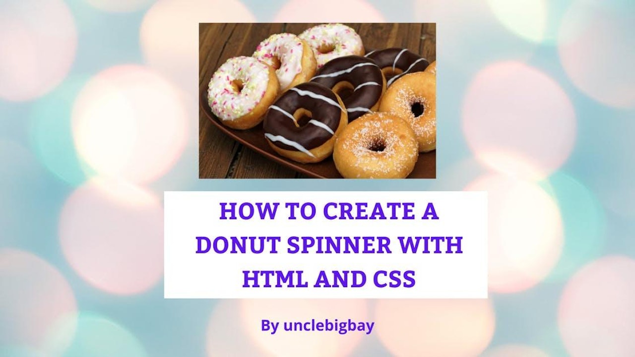 How To Create A Donut Spinner With HTML and CSS - DevDojo