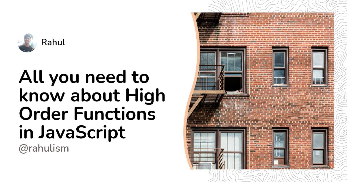 All you need to know about High Order Functions in JavaScript - DevDojo