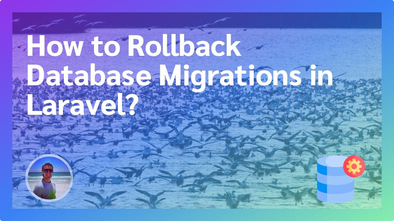 How To Rollback Database Migrations In Laravel