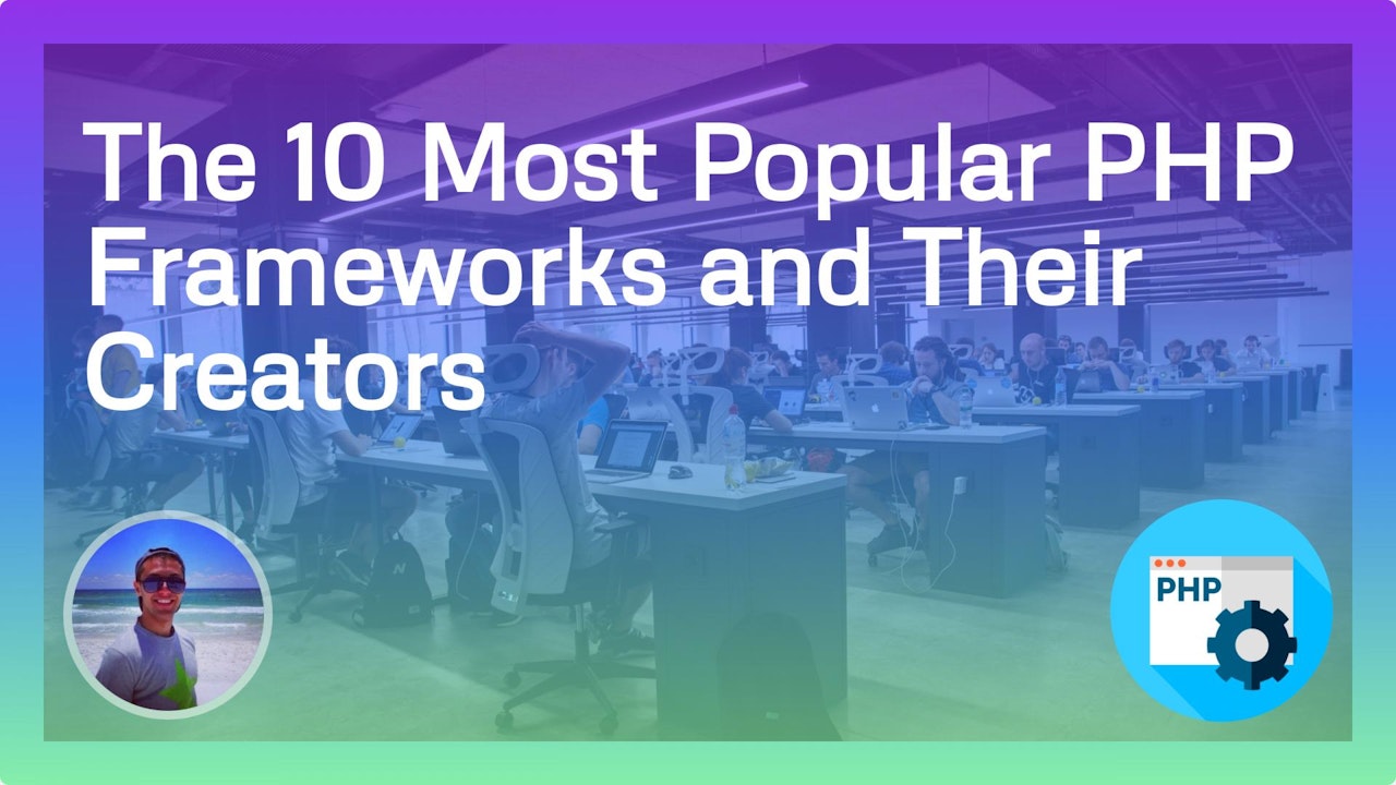 The 10 Most Popular PHP Frameworks and Their Creators - DevDojo