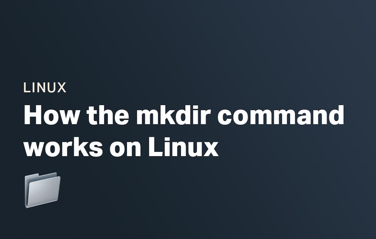 How the mkdir Command works on Linux - DevDojo
