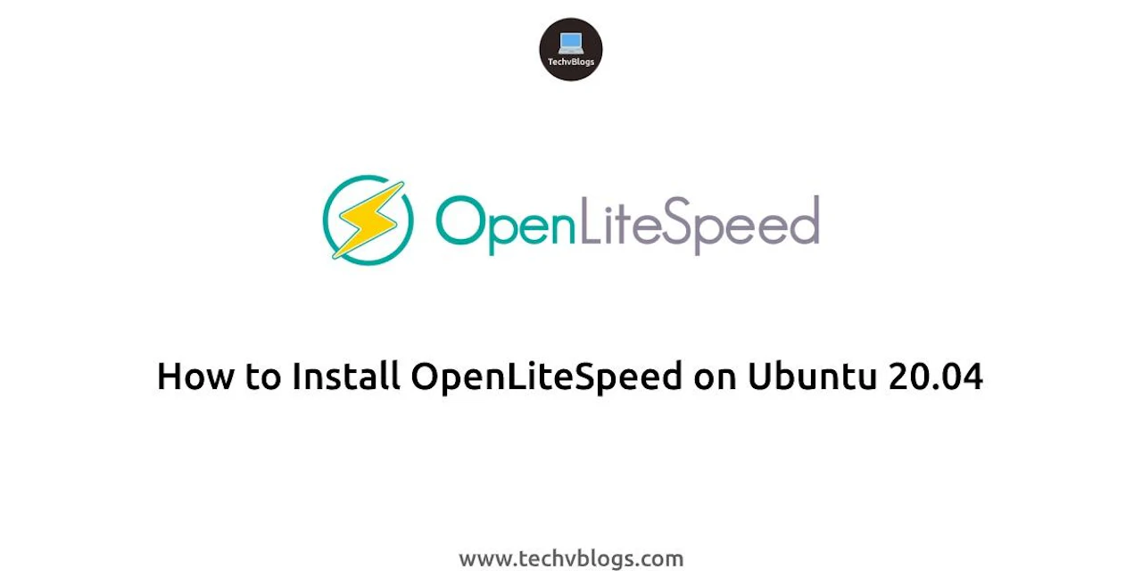 How to Install OpenLiteSpeed on Ubuntu 20.04 - DevDojo