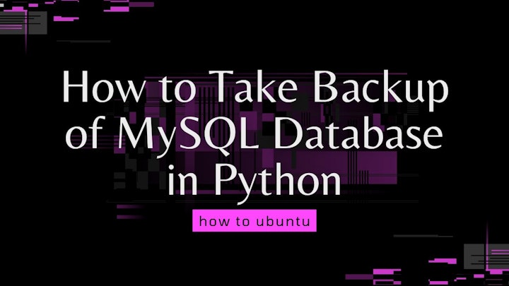 How To Take Backup Of Mysql Database In Python 9099