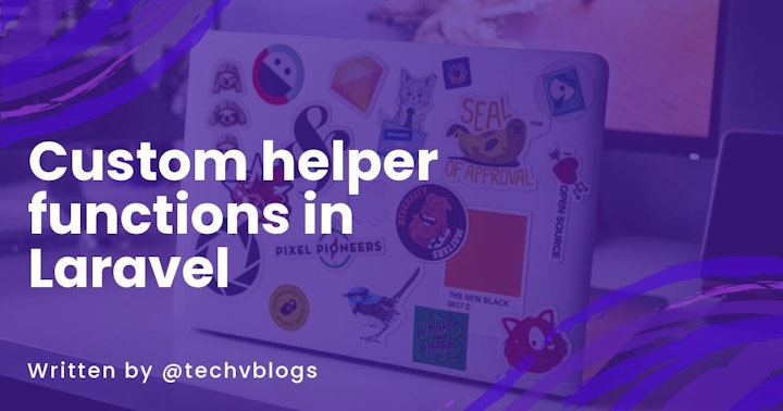 Custom Helper Functions In Laravel Devdojo