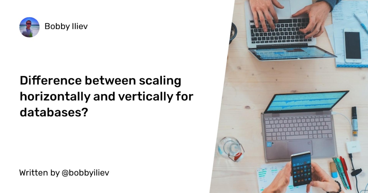 Difference between scaling horizontally and vertically for databases? - DevDojo