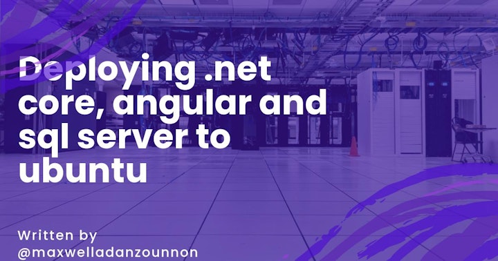 Deploying Net Core Angular And Sql Server To Ubuntu