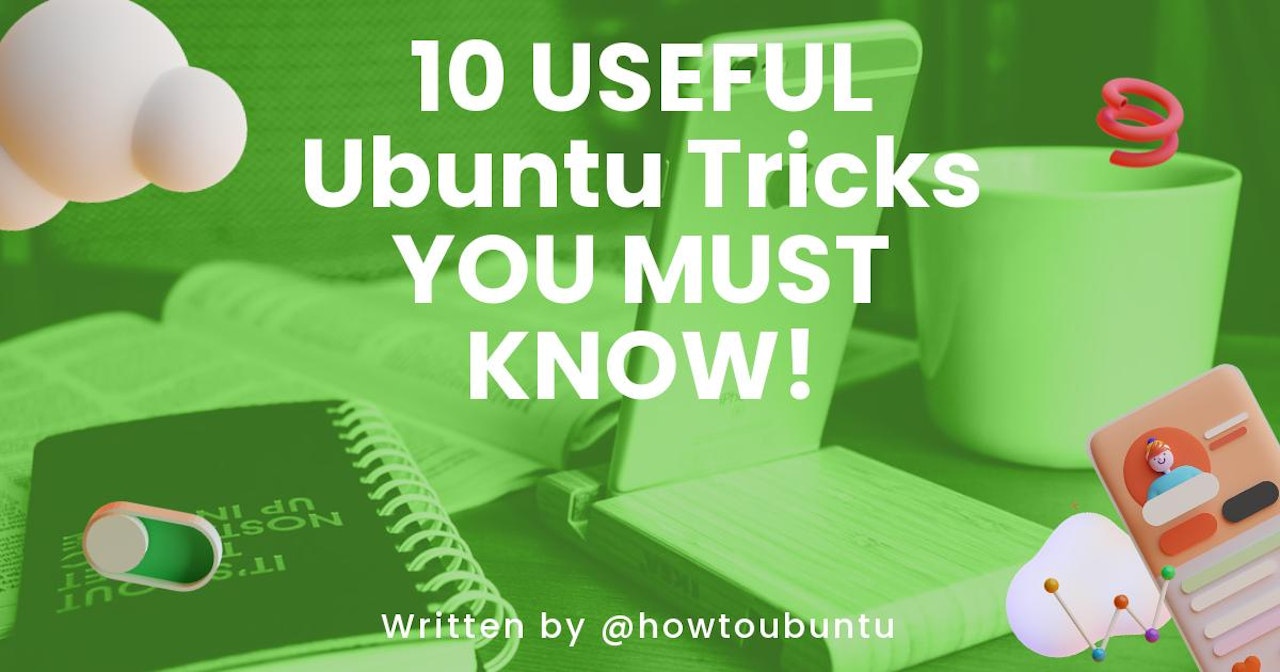 10 USEFUL Ubuntu Tricks YOU MUST KNOW! - DevDojo