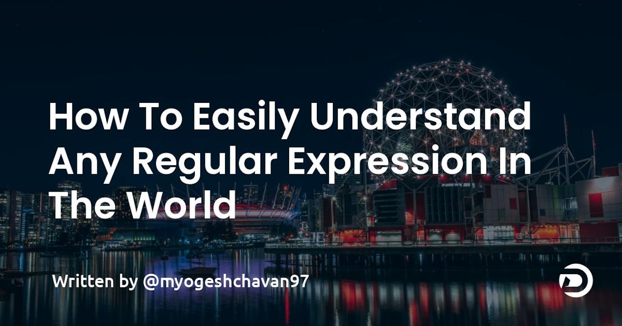 How To Easily Understand Any Regular Expression In The World - DevDojo