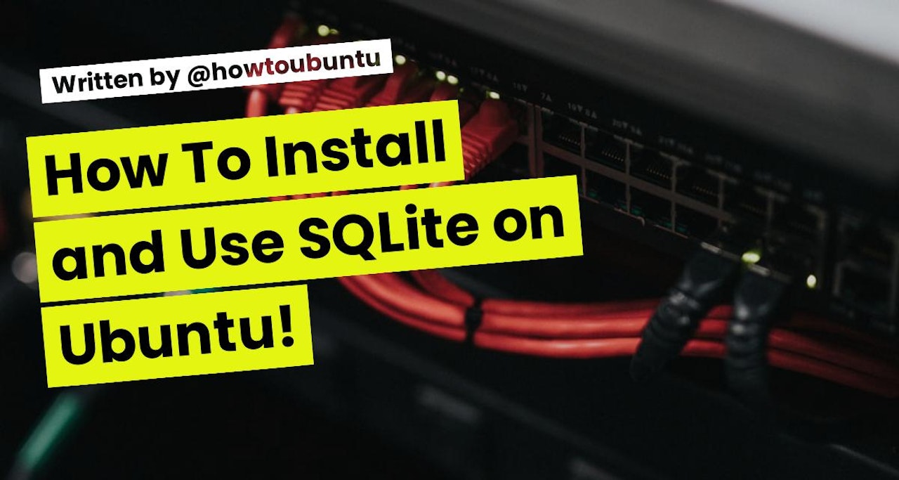 How To Install and Use SQLite on Ubuntu! - DevDojo