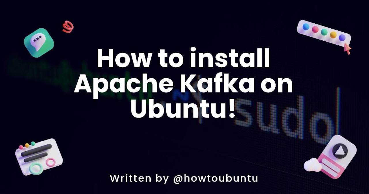 How To Install Apache Kafka On Ubuntu Devdojo