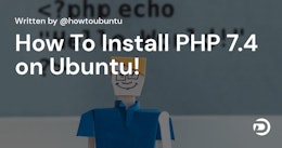 How To Install PHP 7 4 On Ubuntu 