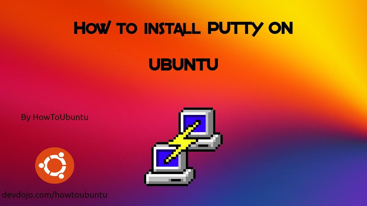 How to Install PuTTY on Ubuntu! - DevDojo
