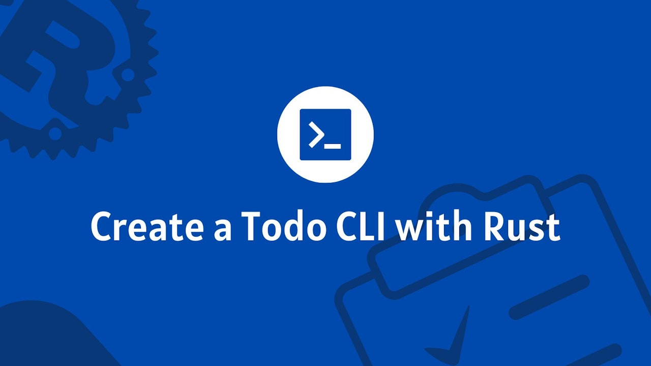 Creating a todo CLI with Rust 🔥 - DevDojo